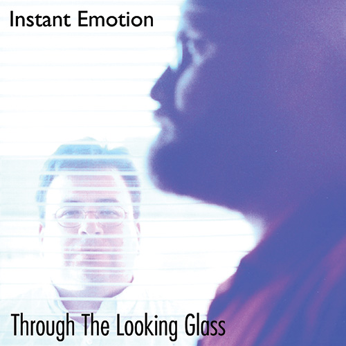 Through The Looking Glass Instant Emotion